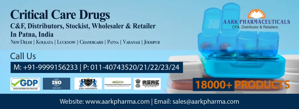 Critical Care Drugs Distributor In Patna - Aark Pharmaceuticals